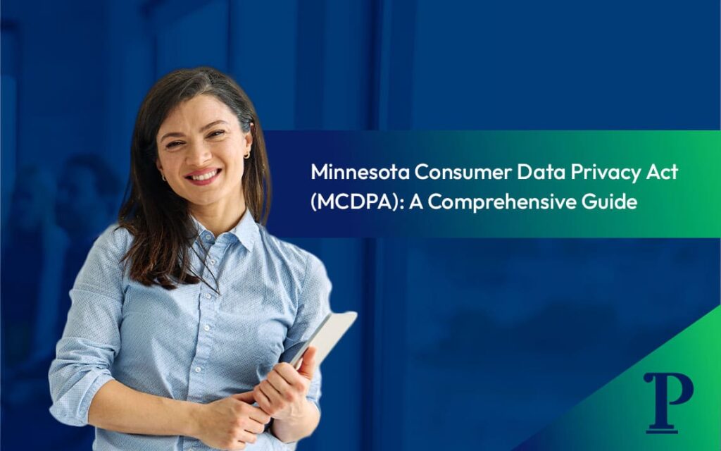 Minnesota Consumer Data Privacy Act (MCDPA): A Comprehensive Guide for ...